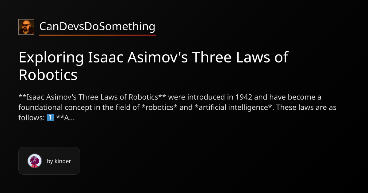 Exploring Isaac Asimov's Three Laws of Robotics | CanDevsDoSomething