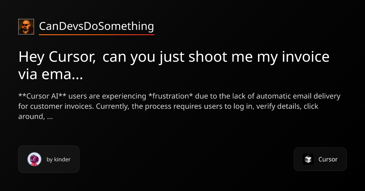 Hey Cursor, can you just shoot me my invoice via email? Thanks ...