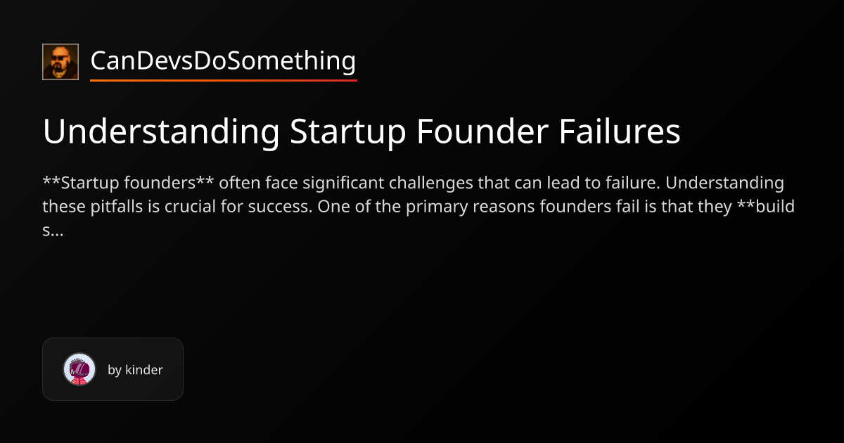 Understanding Startup Founder Failures | CanDevsDoSomething
